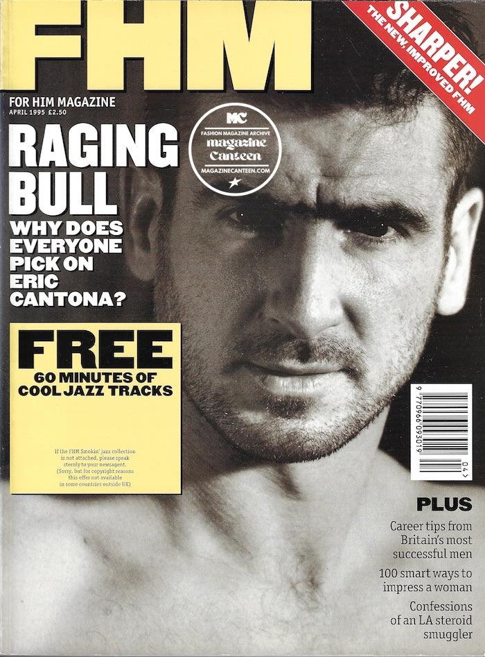 FHM Magazine - Eric Cantona LARRY SCOTT Veronica Webb – magazine canteen