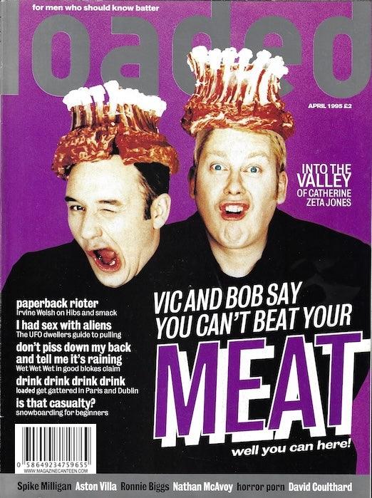 Loaded Magazine - VIC Reeves BOB Mortimer CATHERINE ZETA JONES ...