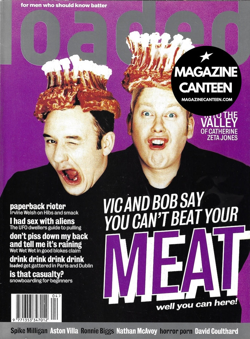 Loaded Magazine - VIC Reeves BOB Mortimer CATHERINE ZETA JONES ...