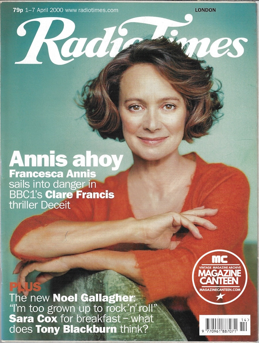 Radio Times Magazine - Francesca Annis OASIS Noel Gallagher – magazine ...